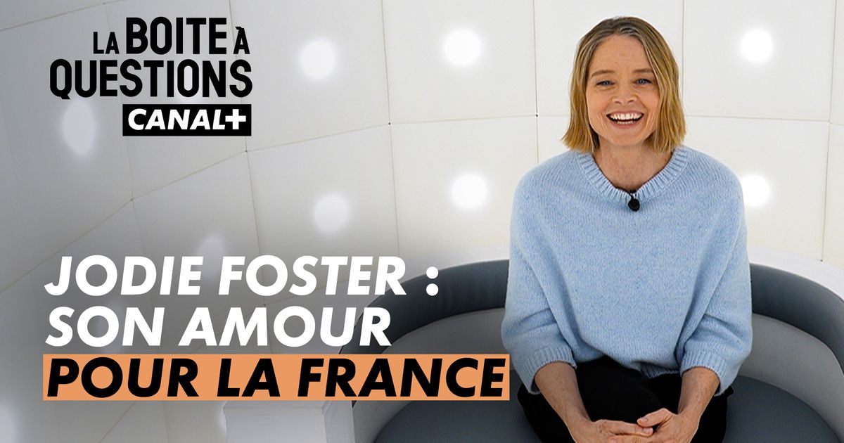 La boîte à questions : Jodie Foster, son premier grand rôle en français ...