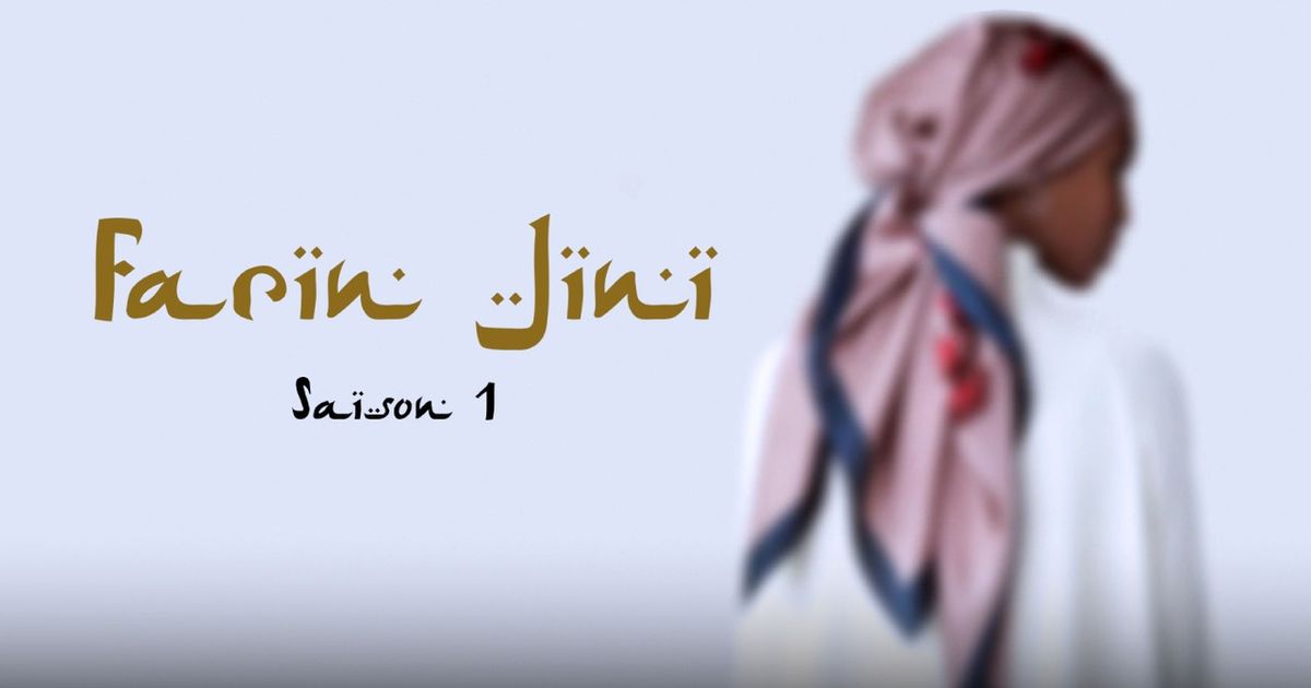 Épisodes Farin Jini - Série Drame | CANAL+ Côte d’Ivoire