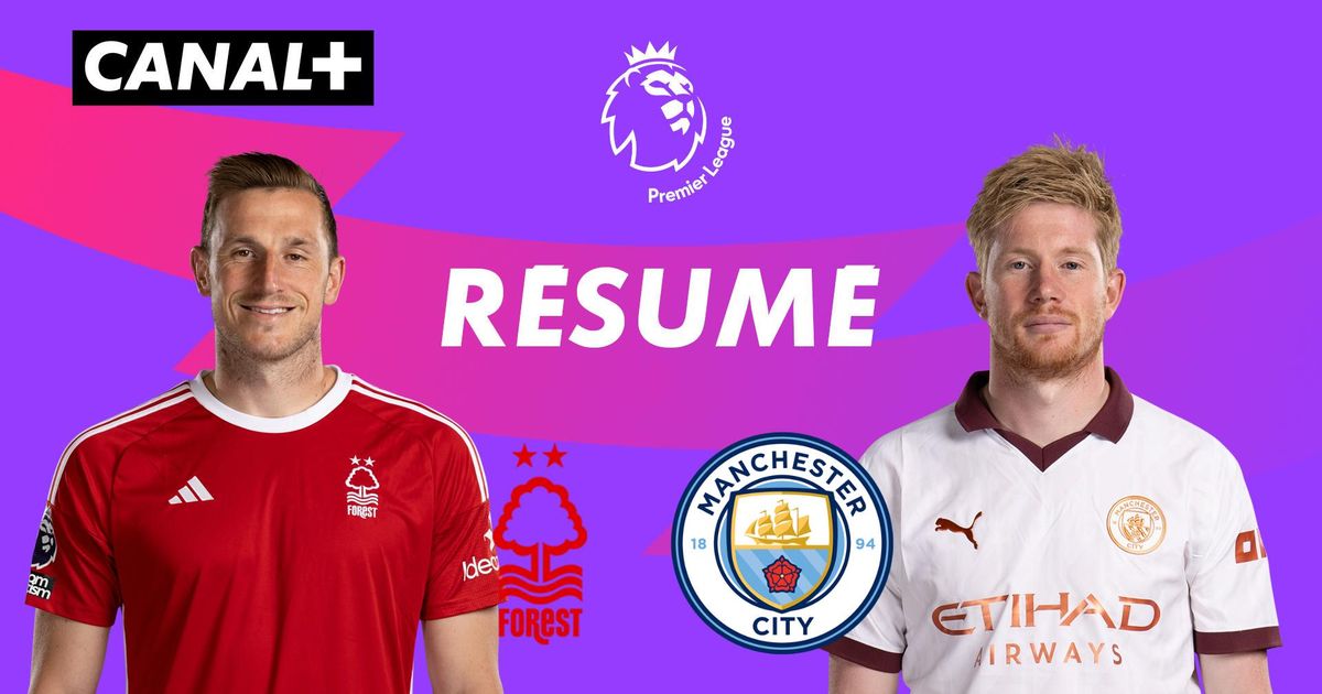 Le Résumé De Nottingham Forest Manchester City Premier League 2023
