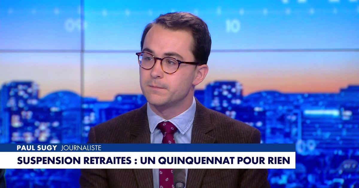 Résumé et casting L'édito de Paul Sugy : «Suspension retraites : un ...