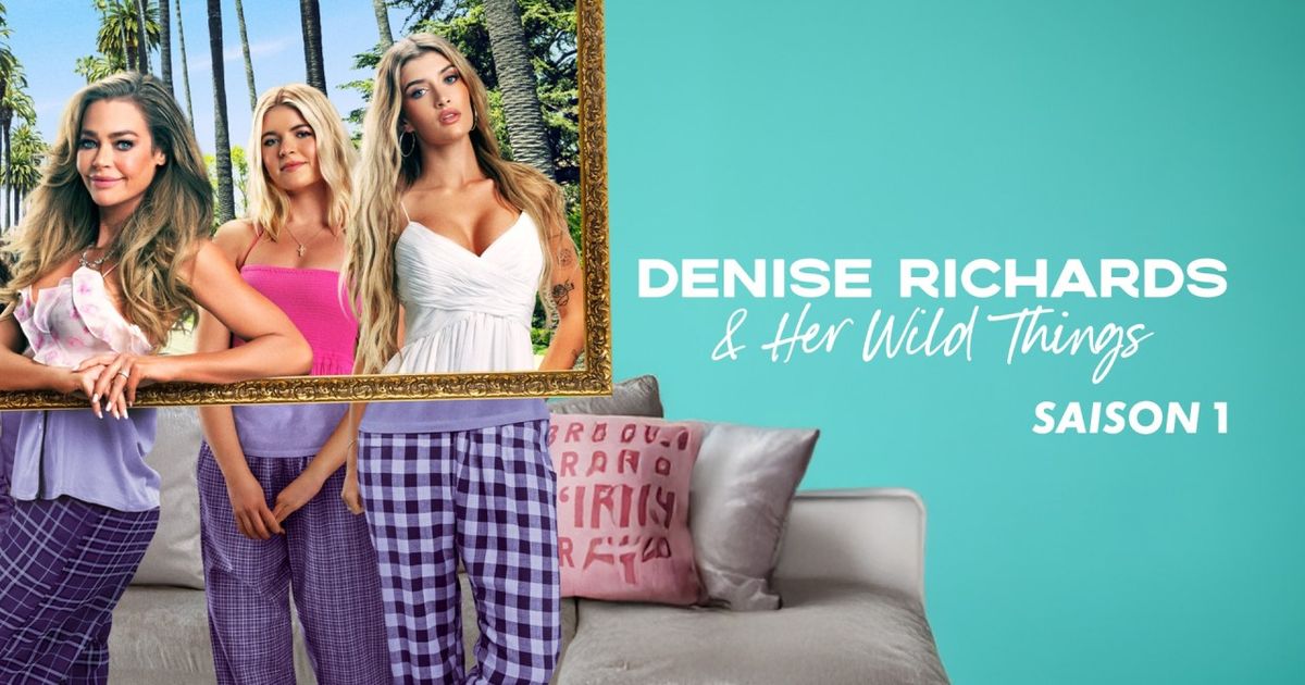 Denise Richards : Her Wild Things S1 Streaming Téléréalité 19 min 2026 ...