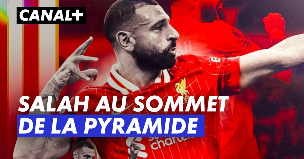 Mohamed Salah au sommet de la pyramide en streaming direct et replay ...