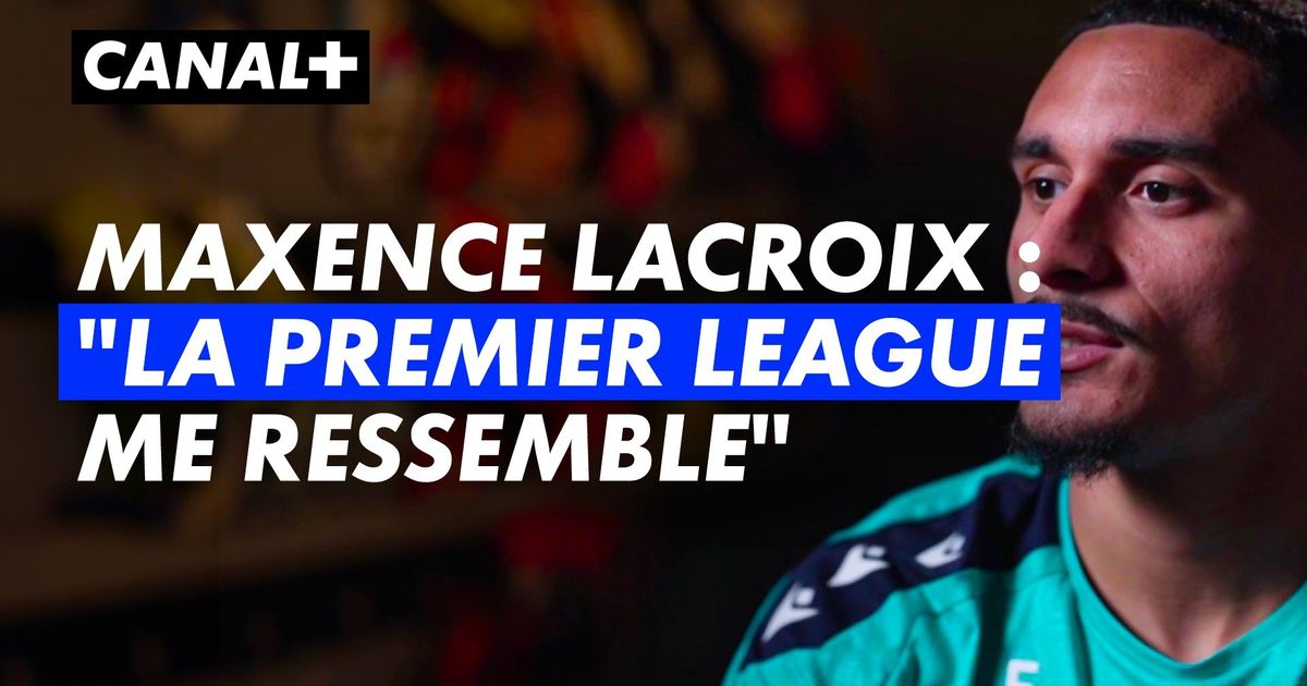 Résumé et casting Interview de Maxence Lacroix : "La Premier League me ...