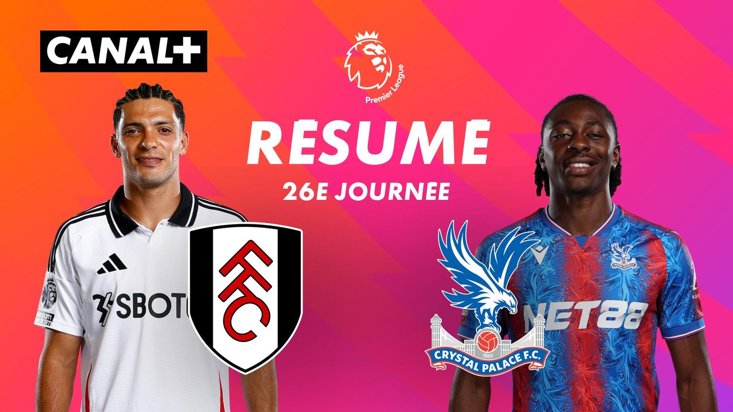 Le résumé de Fulham / Crystal Palace en streaming direct et replay sur ...