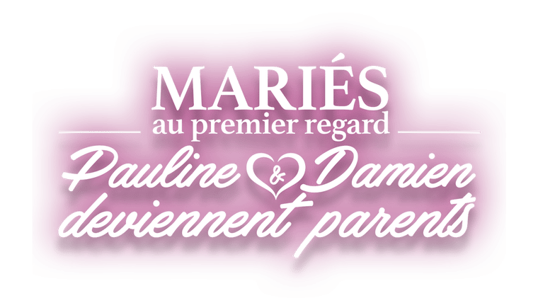 Mariés au premier regard, Pauline et Damien deviennent parents en ...