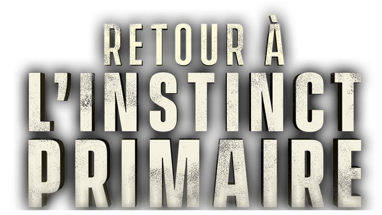 Retour à l'instinct primaire en streaming direct et replay sur CANAL+ ...