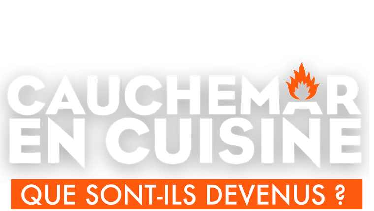 Cauchemar en cuisine, que sont-ils devenus ? en streaming direct et ...