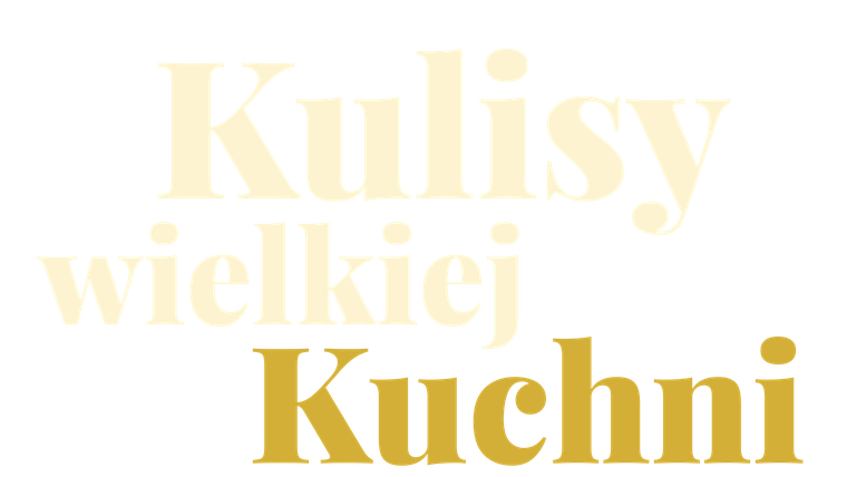 Kulisy wielkiej kuchni | Oglądaj na żywo i na życzenie w CANAL+ | CANAL+